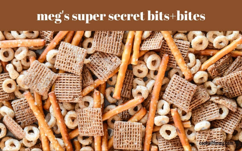 Meg's Not So Secret Bits and Bites – Cook With Meg
