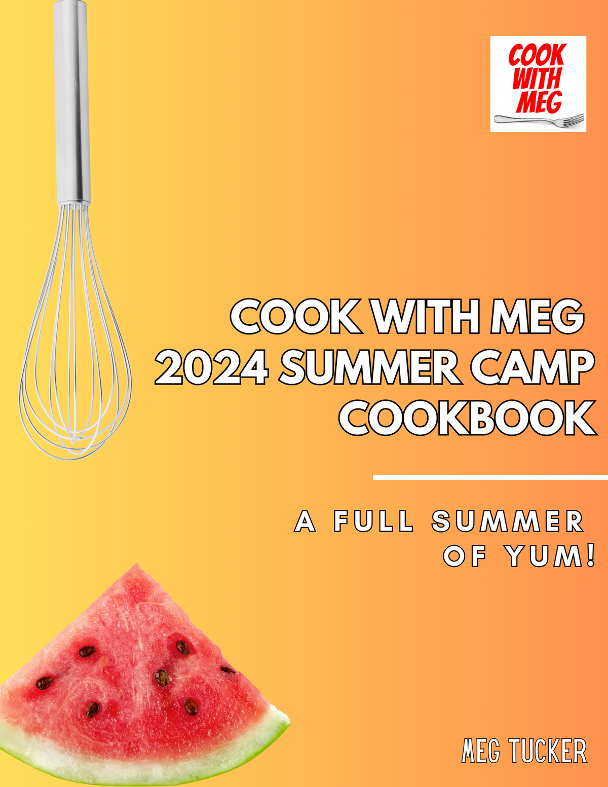 2024 Summer Camp Digital Cookbook: Summer of Yum – Cook With Meg