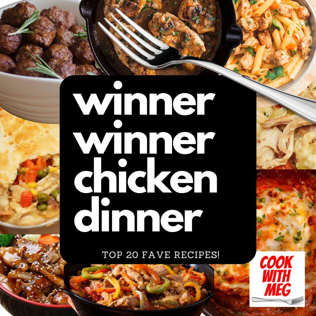 Digital COOKBOOK: Winner Winner Chicken Dinner Top 20 – Cook With Meg